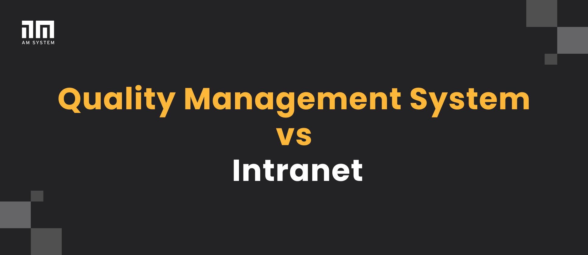 What’s the Difference Between a Quality Management System and an Intranet?