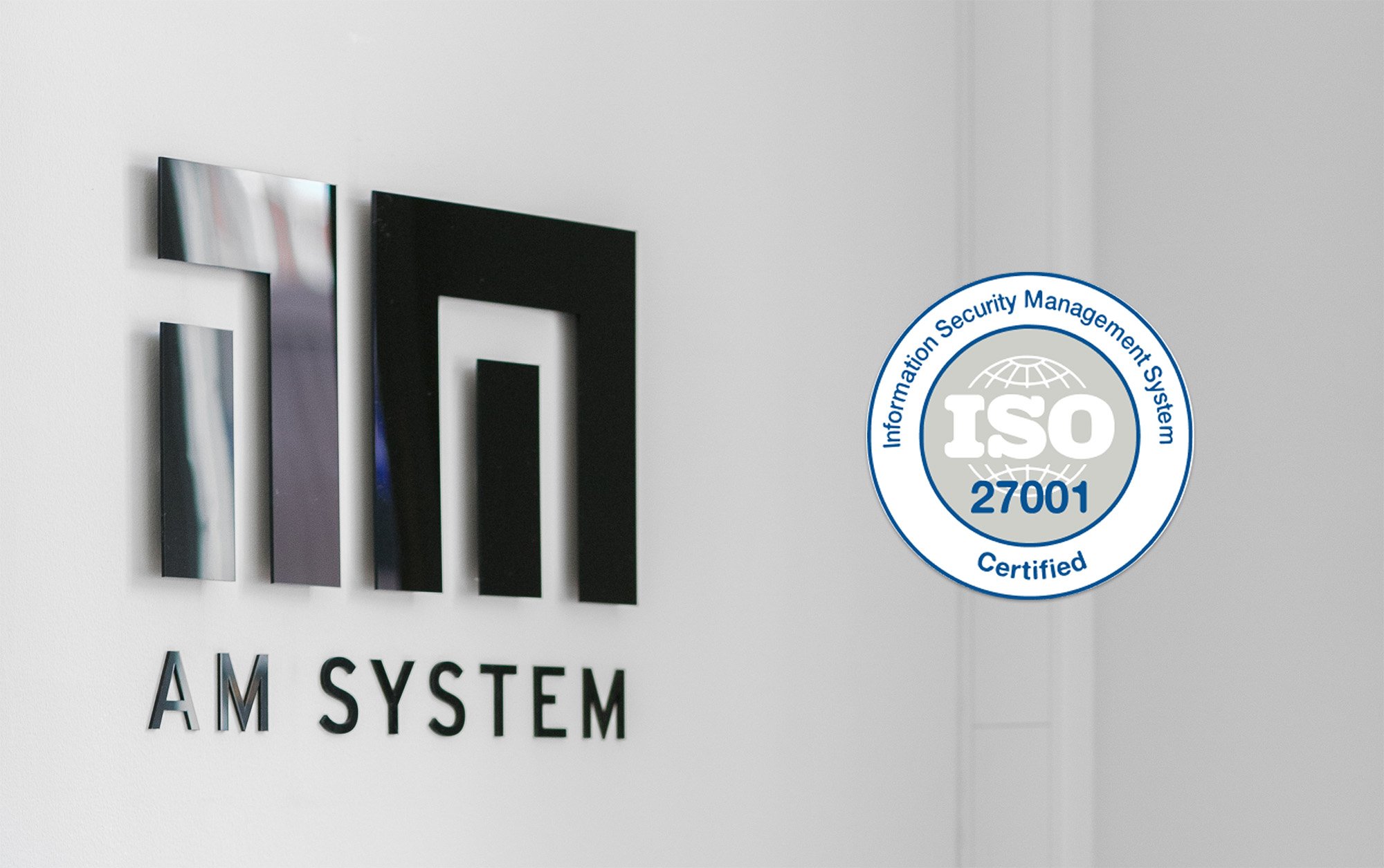 AM System is ISO 27001 certified